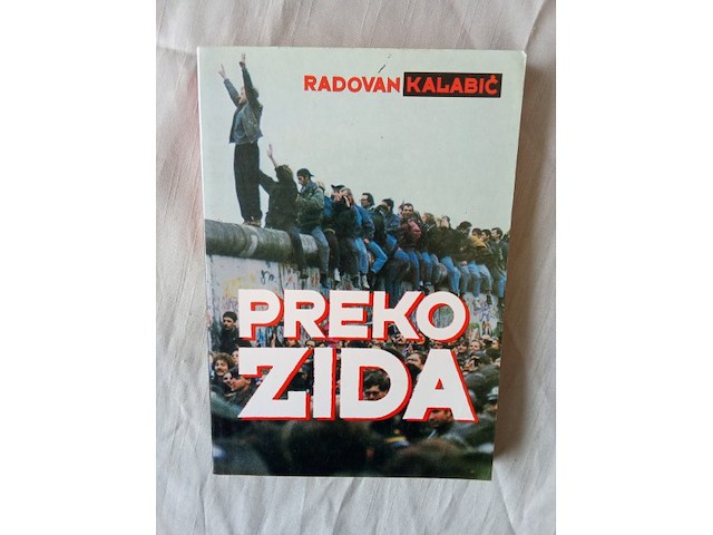 Preko Zida-Radovan Kalabić
