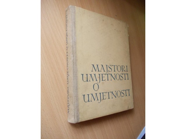 MAJSTORI UMJETNOSTI O UMJETNOSTI