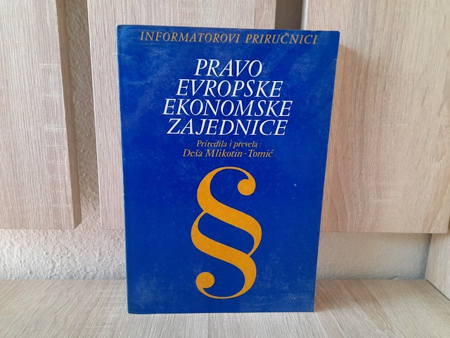 Pravo evropske ekonomske zajednice - Deša Mlikotin