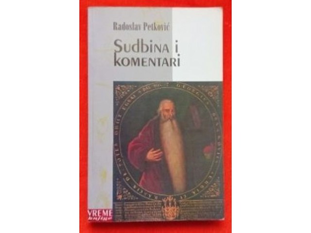 Sudbina i komentari - Radoslav Petković