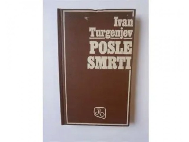 Posle smrti - Ivan Turgenjev