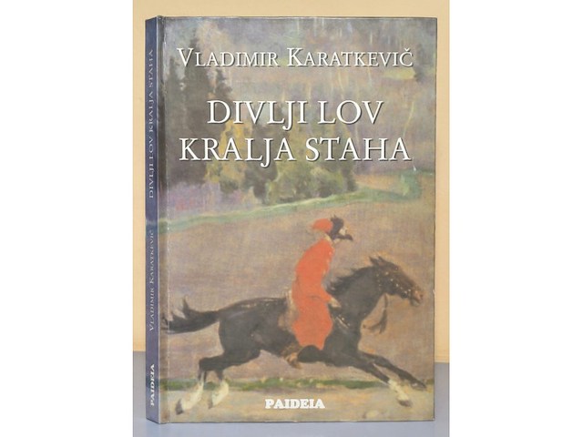 DIVLJI LOV KRALJA STAHA Vladimir Karatkević