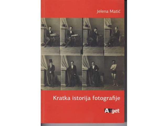 KRATKA ISTORIJA FOTOGRAFIJE / JELENA MATIĆ