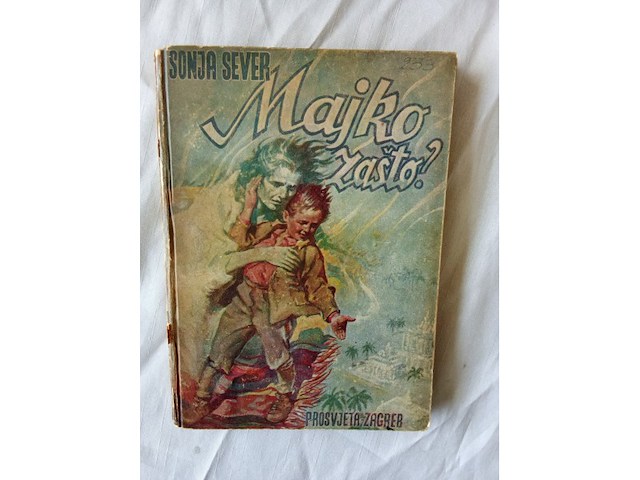 Majko, Zašto?-Sonja Sever-1947
