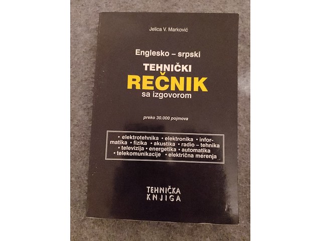 Englesko-srpski tehnički rečnik... Jelica V. Marković