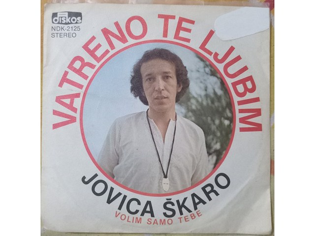 Jovica Škaro - Vatreno Te Ljubim