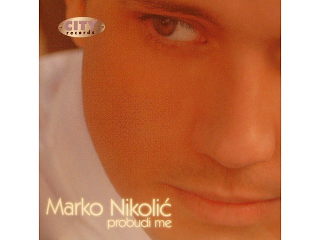 Marko Nikolić - probudi me CD