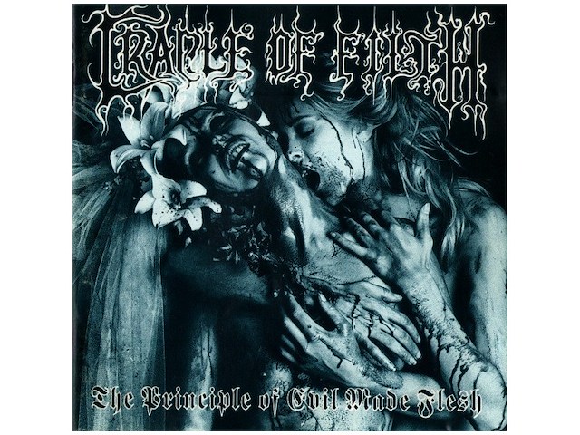 Cradle Of Filth – The Principle Of Evil Made Flesh CD