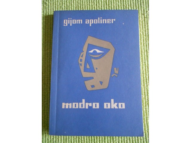 Modro oko - Gijom Apoliner - kao nova