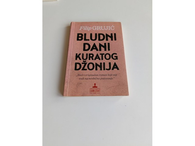 Bludni dani kuratog Džonija - Filip Grujić