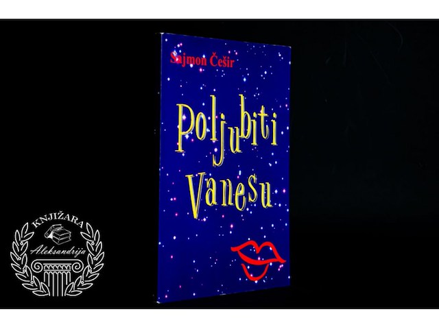 POLJUBITI VANESU - Sajmon Češir