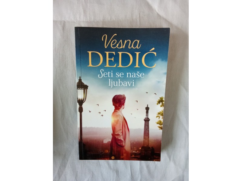 Seti Se Naše Ljubavi-Vesna Dedić