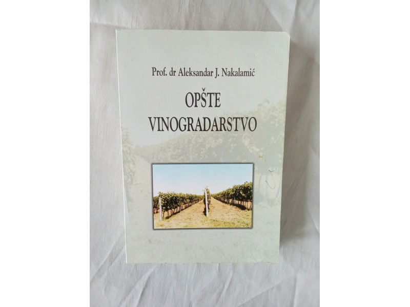 Opšte Vimogradarstvo-Aleksandar J.Nakalamić