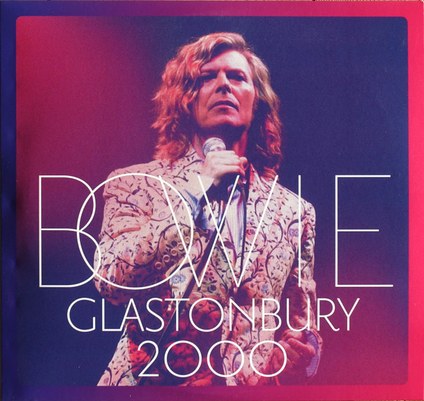 BOWIE DAVID – GLASTONBURY 2000