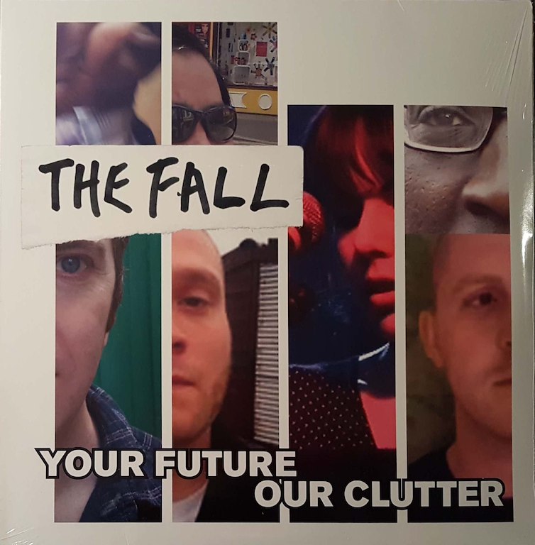 The Fall – YOUR FUTURE OUR CLUTTER