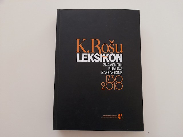 Leksikon znamenitih Rumuna iz Vojvodine 1730-2010