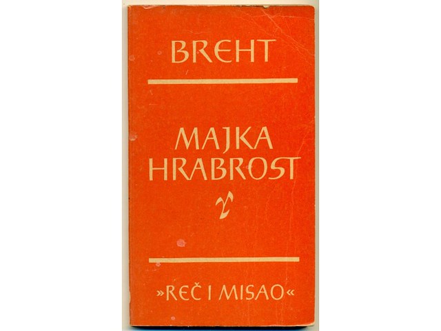 MAJKA HRABROST I NJENA DECA Bertolt Breht (drama)