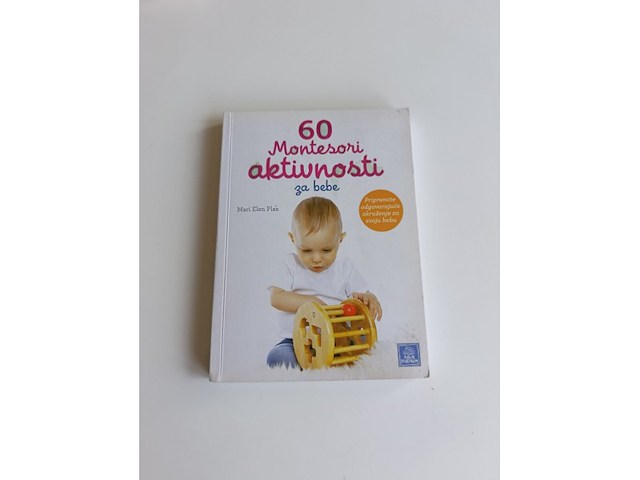60 MONTESORI AKTIVNOSTI ZA BEBE