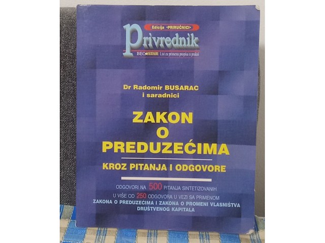 ZAKON O PREDUZEĆIMA KROZ PITANJA I ODGOVORE - BUSARAC