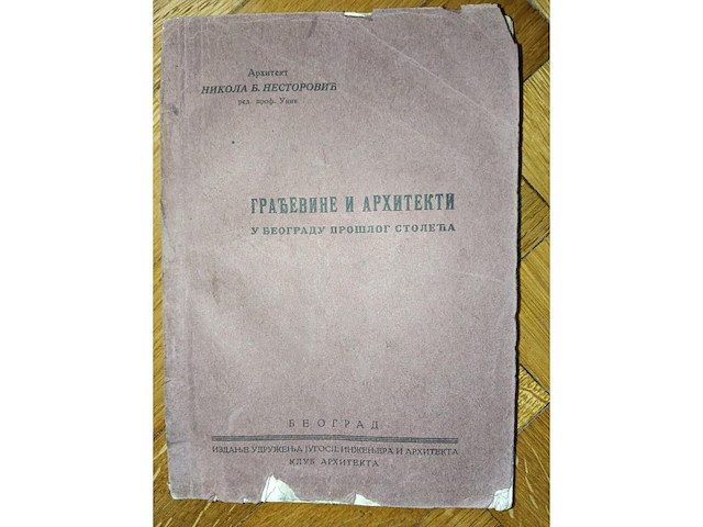 Gradjevine i arhitekti u Beogradu - Nestorovic-1937.