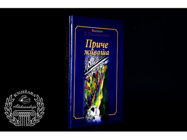 PRIČE ŽIVOTA IZ DEKAMERONA - Đovani Bokačo