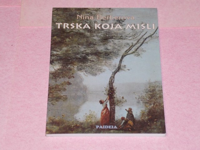 TRSKA KOJA MISLI - Nina Berberova