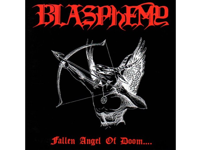 Blasphemy – Fallen Angel Of Doom.... CD