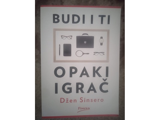 Džen Sinsero - Budi i ti opaki igrač