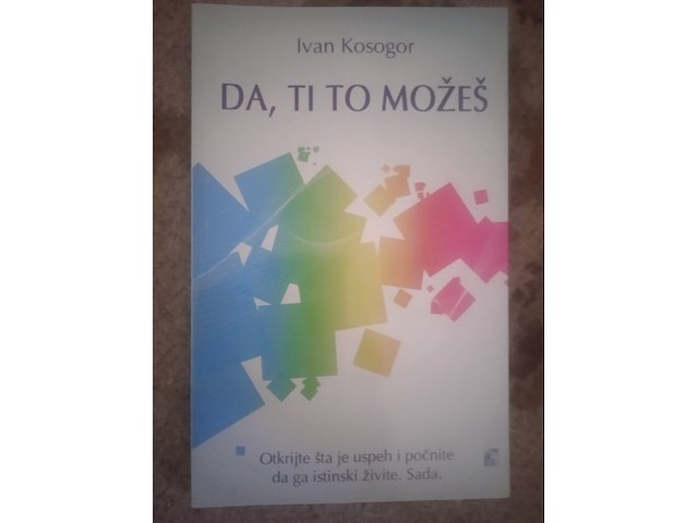Da ti to možeš - Ivan Kosogor