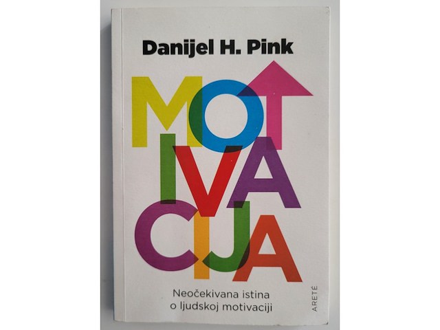 Motivacija - Danijel H. Pink
