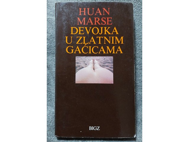 Devojka u zlatnim gaćicama- Huan Marse