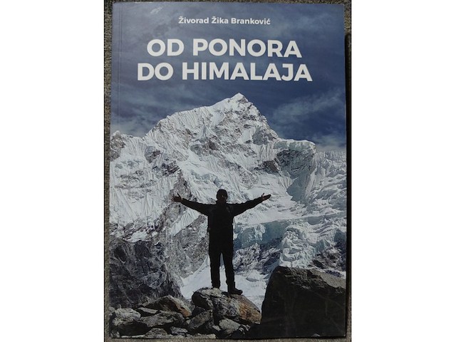 Od ponora do Himalaja- Živorad Žika Branković