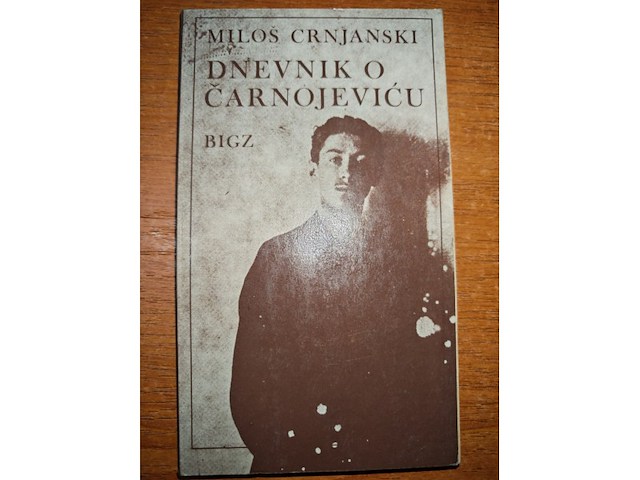 Dnevnik o Čarnojeviću - Miloš Crnjanski