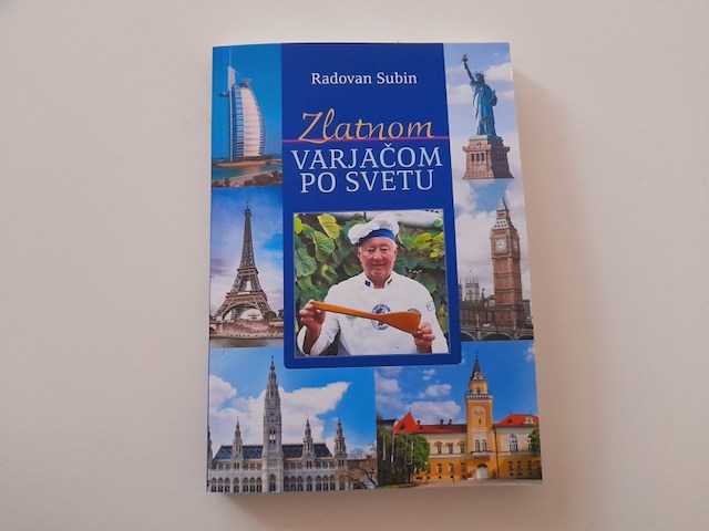 Zlatnom varjačom po svetu - Radovan Subin