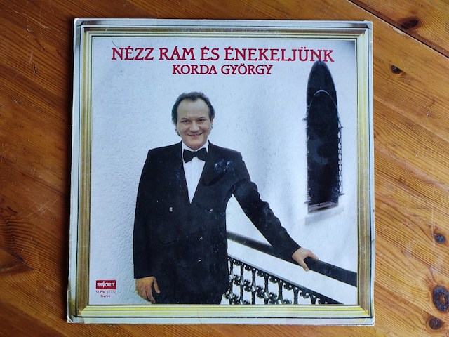Korda György – Nézz Rám És Énekeljünk