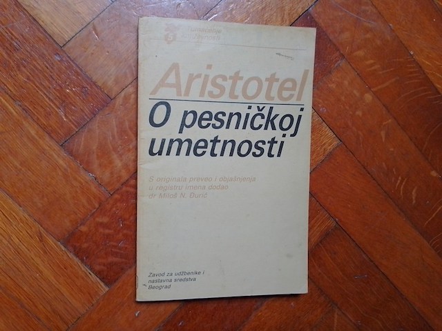 ARISTOTEL O pesničkoj umetnosti, prev. Miloš N Ðurić