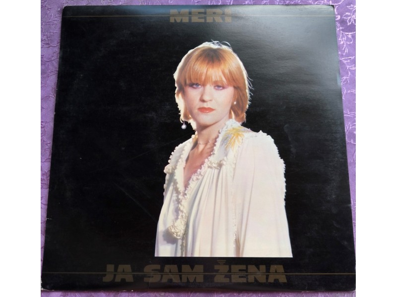 Meri Cetinić - Ja sam žena