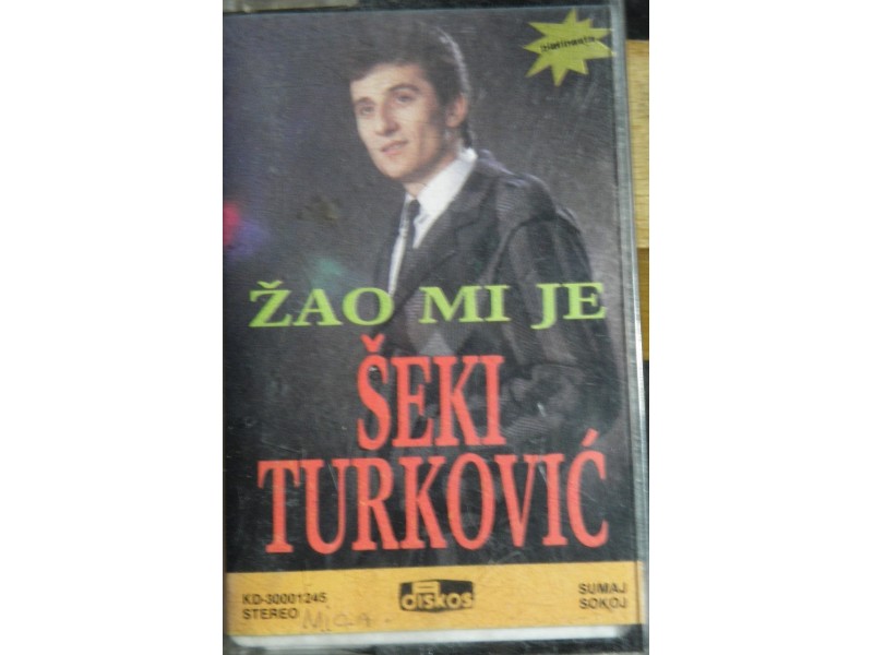 ŠEKI TURKOVIĆ - ŽAO MI JE (4. alb.1986)