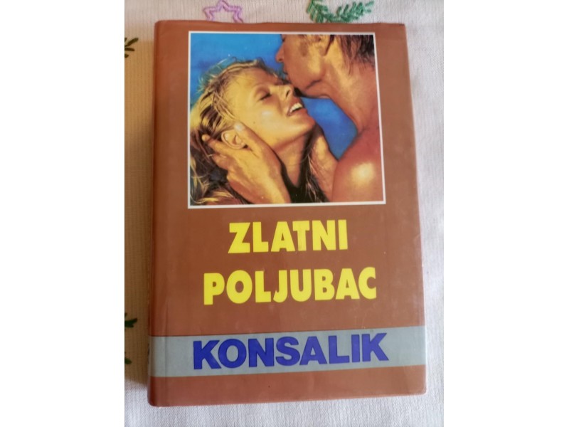 Heinz Konsalik - Zlatni poljubac
