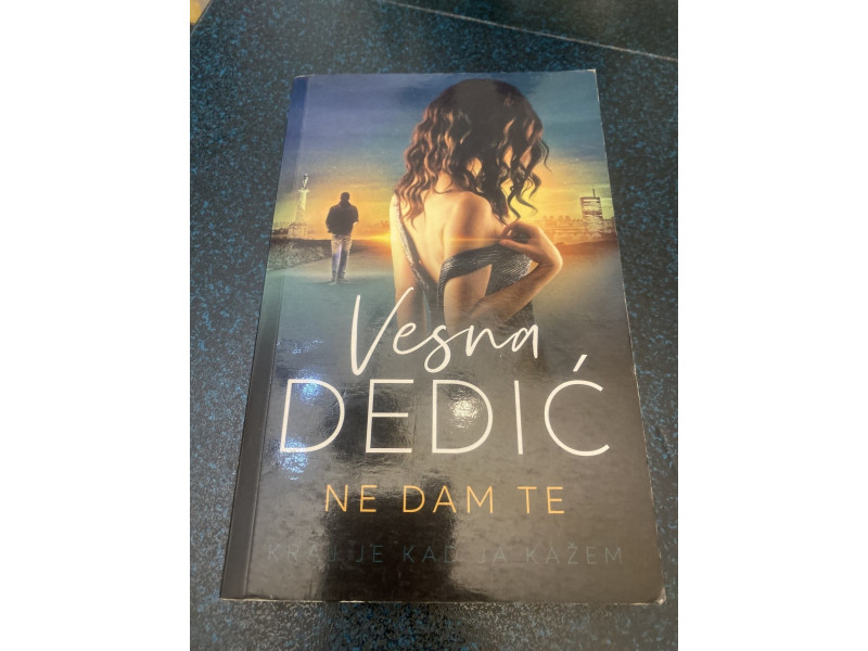 Vesna DEDIC NE DAM TE