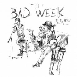 The bad Week - It Is How It Is...(vinyl)