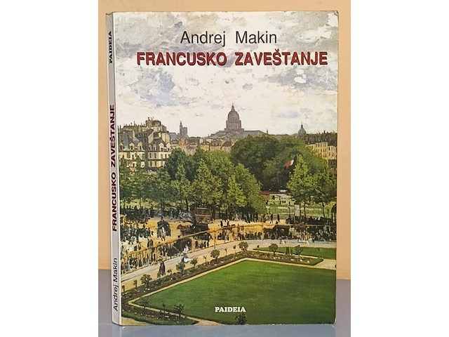 FRANCUSKO ZAVEŠTANJE Andrej Makin + potpis autora