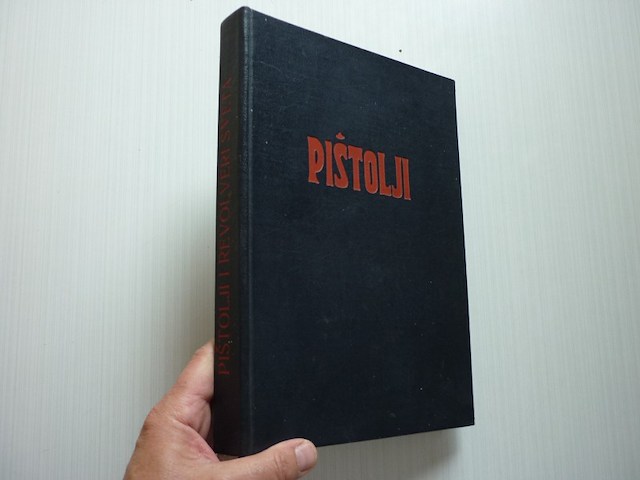 Svi pištolji i revolveri sveta