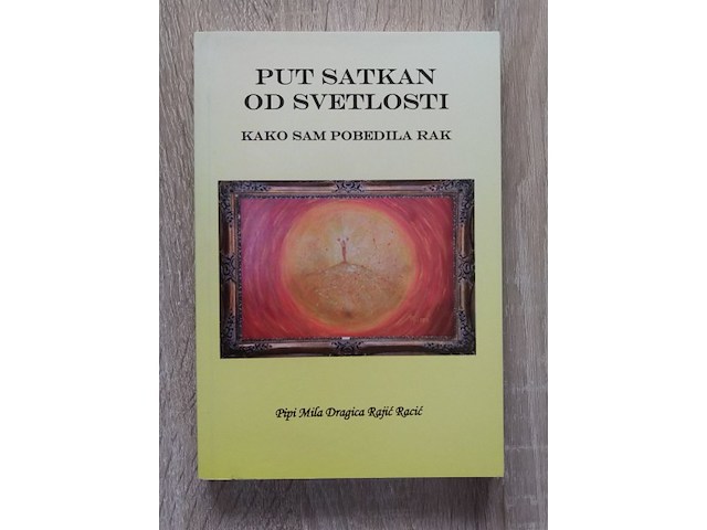 Put satkan od svetlosti  Pipi Mila Dragica Rajić