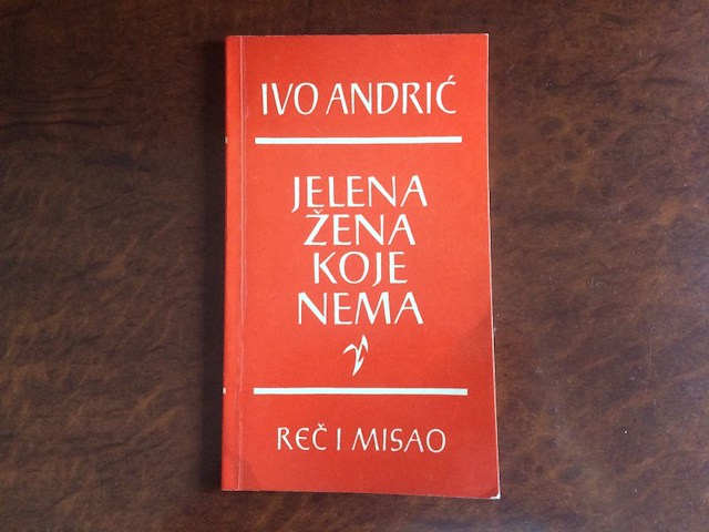 Jelena Zena Koje Nema - Ivo Andric