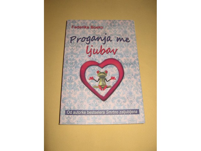 Proganja me ljubav - Federika Bosko