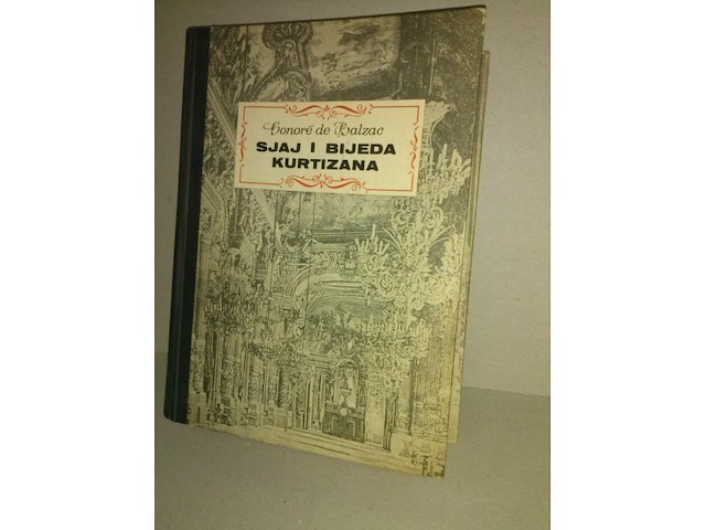 SJAJ I BIJEDA KURTIZANA - Honore de Balzac
