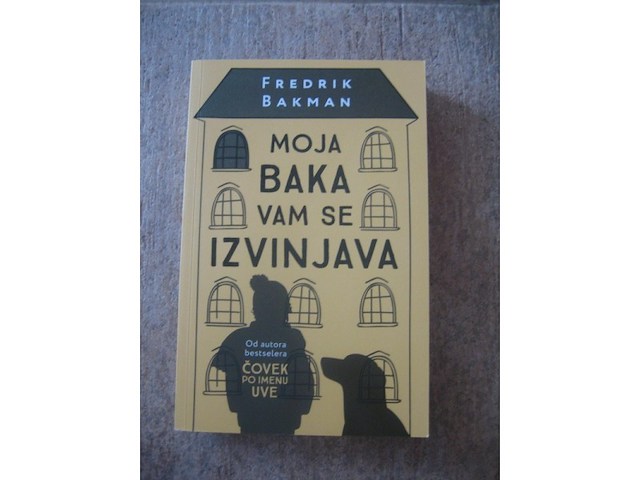 MOJA BAKA VAM SE IZVINJAVA Fredrik Bakman