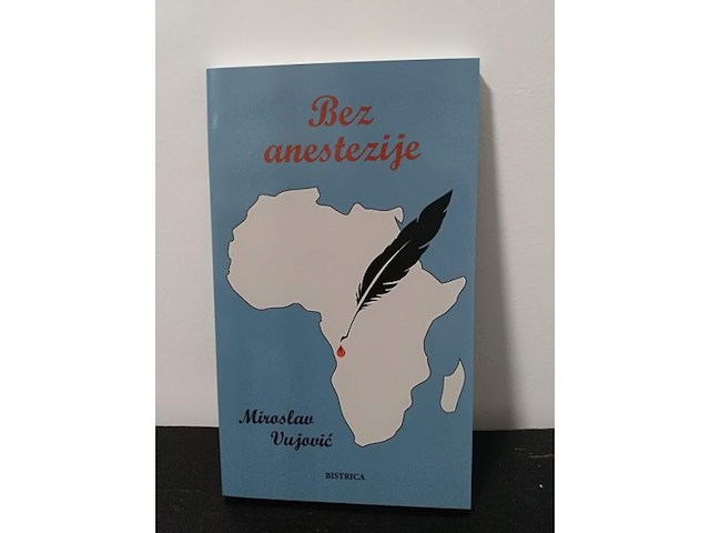 BEZ ANESTEZIJE, Miroslav Vujović