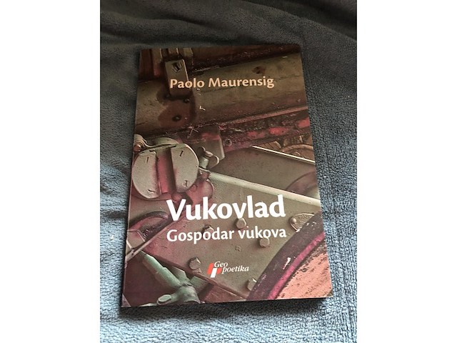 Vukovlad Gospodar Vukova Paolo Maurensig